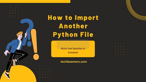 Simple Ways To Import Another Python File