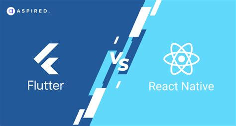 Flutter Vs React Native How To Choose The Best Cross Platform Framework