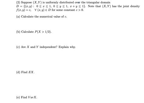 solved suppose x y is uniformly distributed over the