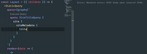 Gatsby Network Error POST Body Sent Invalid JSON Issue 91