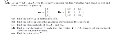 solved 55 let x x1 x2 x3 be the jointly gaussian random