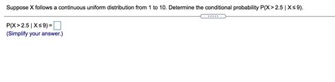 solved suppose x follows a continuous uniform distribution