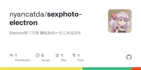 github nyancatda sexphoto electron electron学习项目 随机加载一张二次元图片