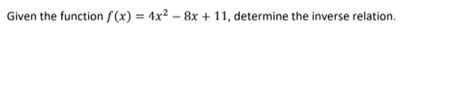 solved given the function f x 4x2−8x 11 determine the