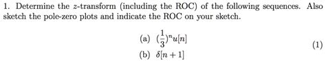 solved please don t copy same answers 13 determine the z transform including the roc of the