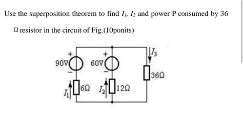 Solved Use The Superposition Theorem To Find
