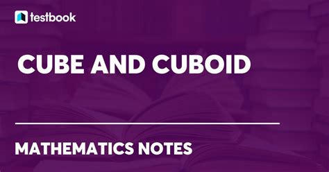 cube and cuboid shape formulas properties and examples