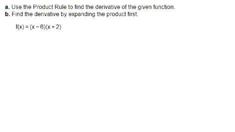 solved a use the product rule to find the derivative of the