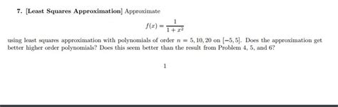 solved 7 [least squares approximation] approximate using