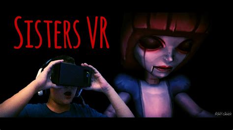 Sisters Vr The Terror Is Real Youtube