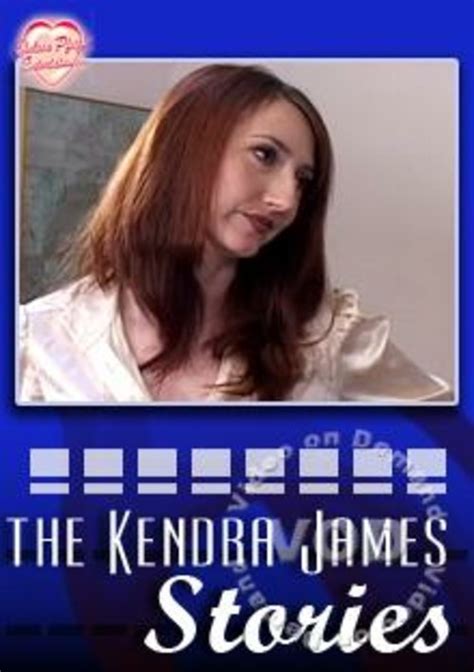The Kendra James Stories Streaming Video At Freeones Store With Free Previews