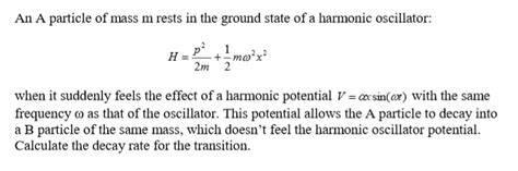 solved an a particle of mass m rests in the ground state of