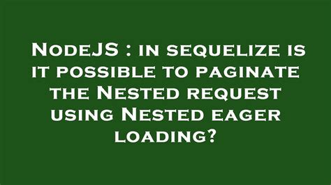 NodeJS In Sequelize Is It Possible To Paginate The Nested Request