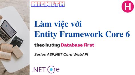 core 6 webapi using entity framework core 6 database first youtube
