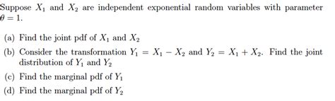 solved suppose x1 and x2 are independent exponential random