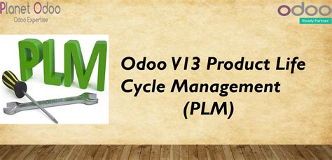 Odoo Product Life Cycle Management PLM Is Used To Maintain BoM