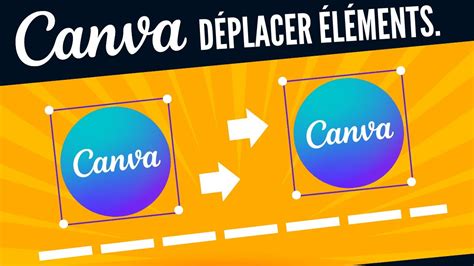 Canva Tutoriel Comment DÉPLACER RAPIDEMENT et avec PRÉCISION des