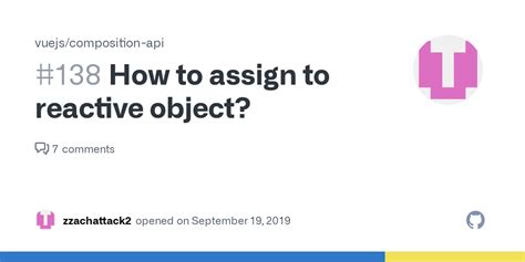 how to assign to reactive object · issue 138 · vuejs composition api · github