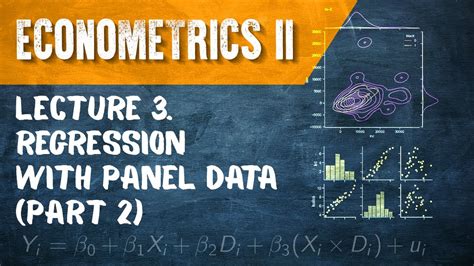 Econometrics II Lecture 3 Regression With Panel Data Part 2 YouTube
