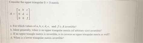 solved consider the upper triangular 3 x 3 matrix a b a 0