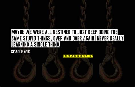 If We Keep Doing The Same Thing Quotes Top Famous Quotes About If