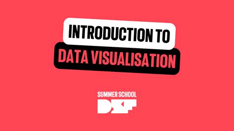 Introduction To Data Visualisation Data Science Festival