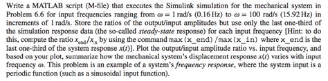 solved write a matlab script m file that executes the