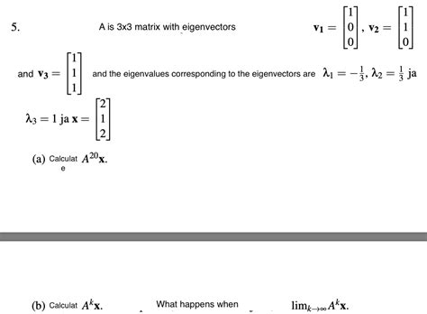 solved 5 a is 3x3 matrix with eigenvectors v1 0 v2 and