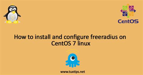 How To Install And Configure Freeradius On CentOS 7 Linux Tuxtips Net