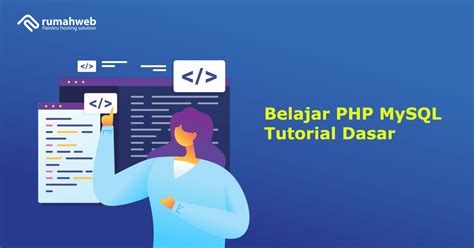 Belajar PHP MySQL Tutorial Dasar Yang Harus Anda Kuasai