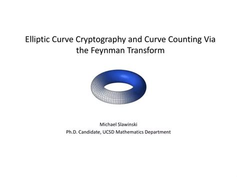 ppt elliptic curve cryptography and curve counting via the feynman transform powerpoint
