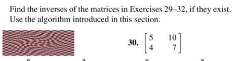 solved find the inverses of the matrices in exercises 29 32