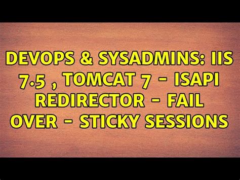 DevOps SysAdmins IIS 7 5 Tomcat 7 Isapi Redirector Fail Over
