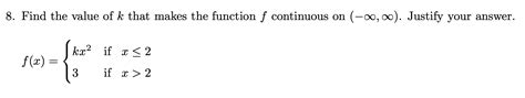 solved 8 find the value of k that makes the function f