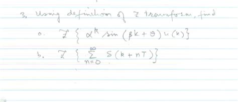 solved 3 using definition of z transform find