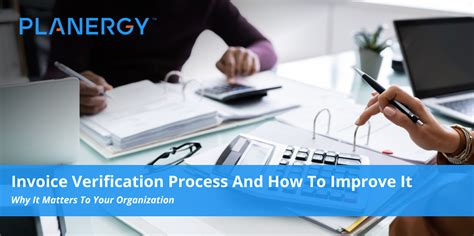 Invoice Verification Process And How To Improve It Planergy Software