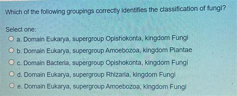 Solved Which Of The Following Groupings Correctly Identifies Chegg