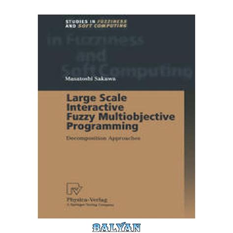 خرید و قیمت دانلود کتاب large scale interactive fuzzy multiobjective programming decomposition