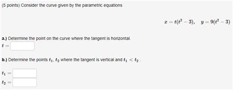 solved consider the curve given by the parametric equations