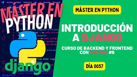introducción a django máster en python 57 youtube