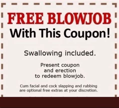 FREE BLOWJOB With This Coupon Swallowing Included And To