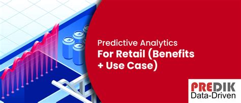 Retail Predictive Analytics How Does It Work 5 Big Benefits Use Case