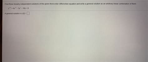 solved find three linearly independent solutions of the