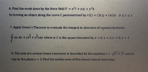 solved 6 find the work done by the force field f x[ yzj