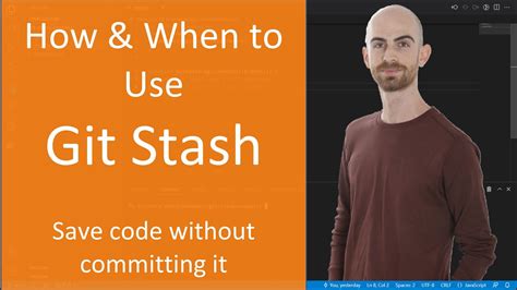 How And When To Use Git Stash Save Code Without Committing It YouTube
