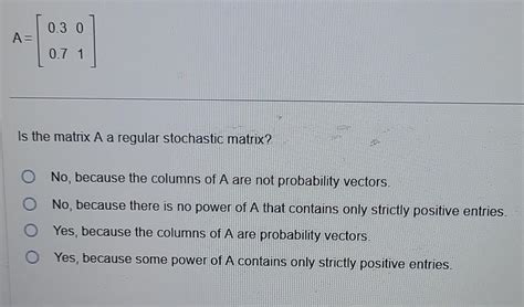 solved a [0 30 701] is the matrix a a regular stochastic