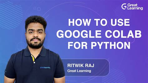 How To Use Google Colab For Python Gretting Started With Google Colab