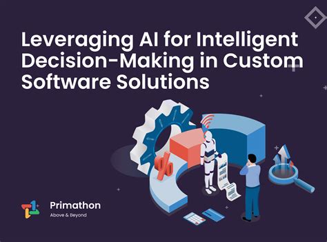 Leveraging AI For Intelligent Decision Making In Custom Software Solutions