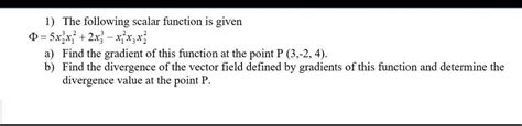 solved 1 the following scalar function is given q 5x x}