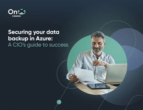 Securing Your Data Backup In Azure A CIOs Guide To Success